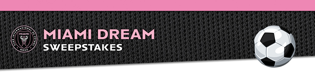Inter Miami Dream Sweepstakes